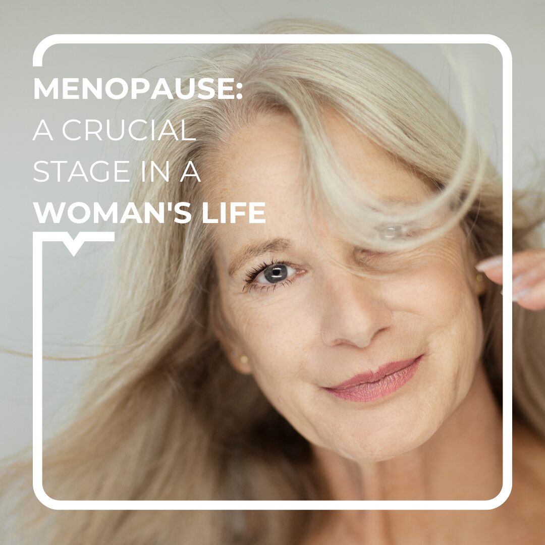 Menopause: a crucial stage in a woman's life - Alegria Medical Centre