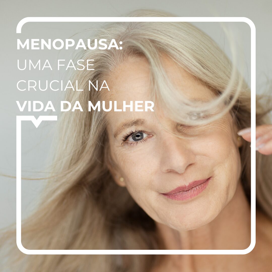 Menopausa: uma fase crucial na vida de uma mulher - Alegria Medical Centre