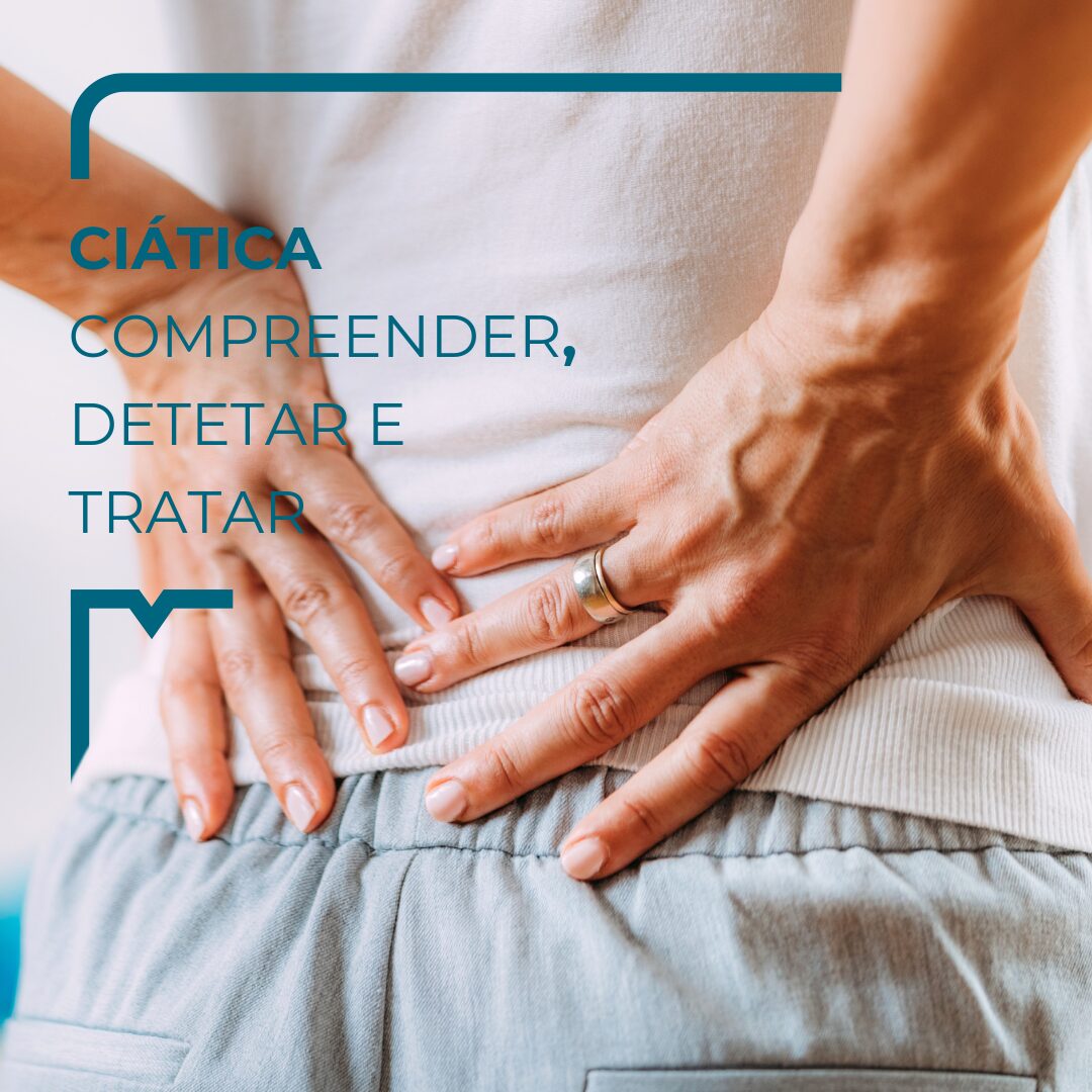 Ciática : Compreender, detetar e tratar - Alegria Medical Centre