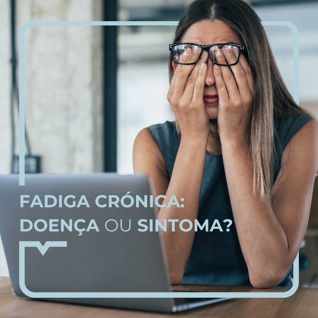 Fadiga crónica: doença ou sintoma? - Alegria Medical Centre