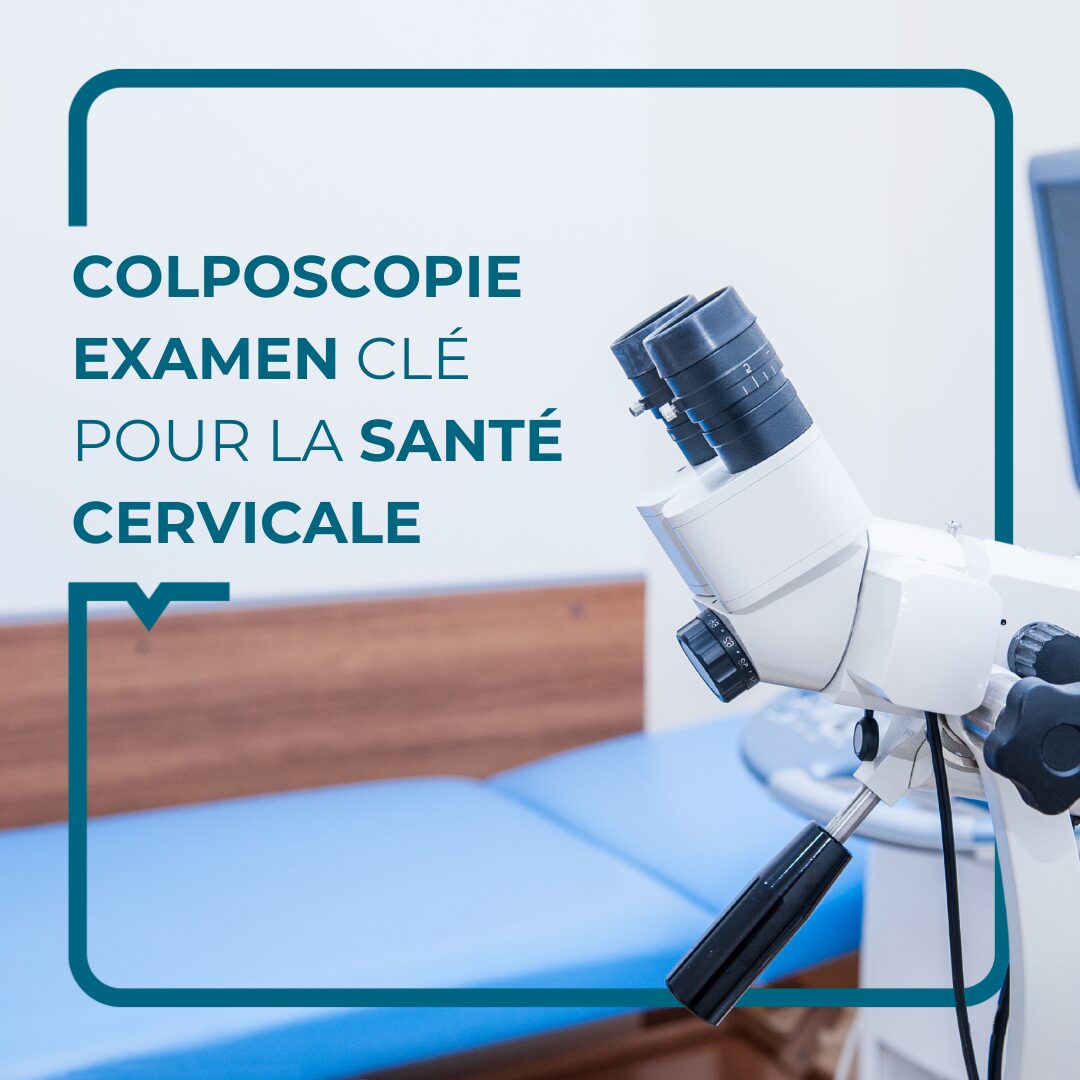 La colposcopie : un examen clé pour la santé cervicale - Alegria Medical Centre